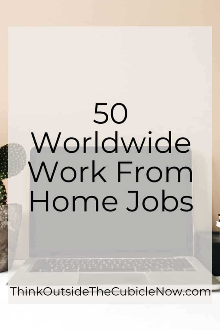 50 Worldwide Work From Home Jobs | Think Outside the Cubicle Now