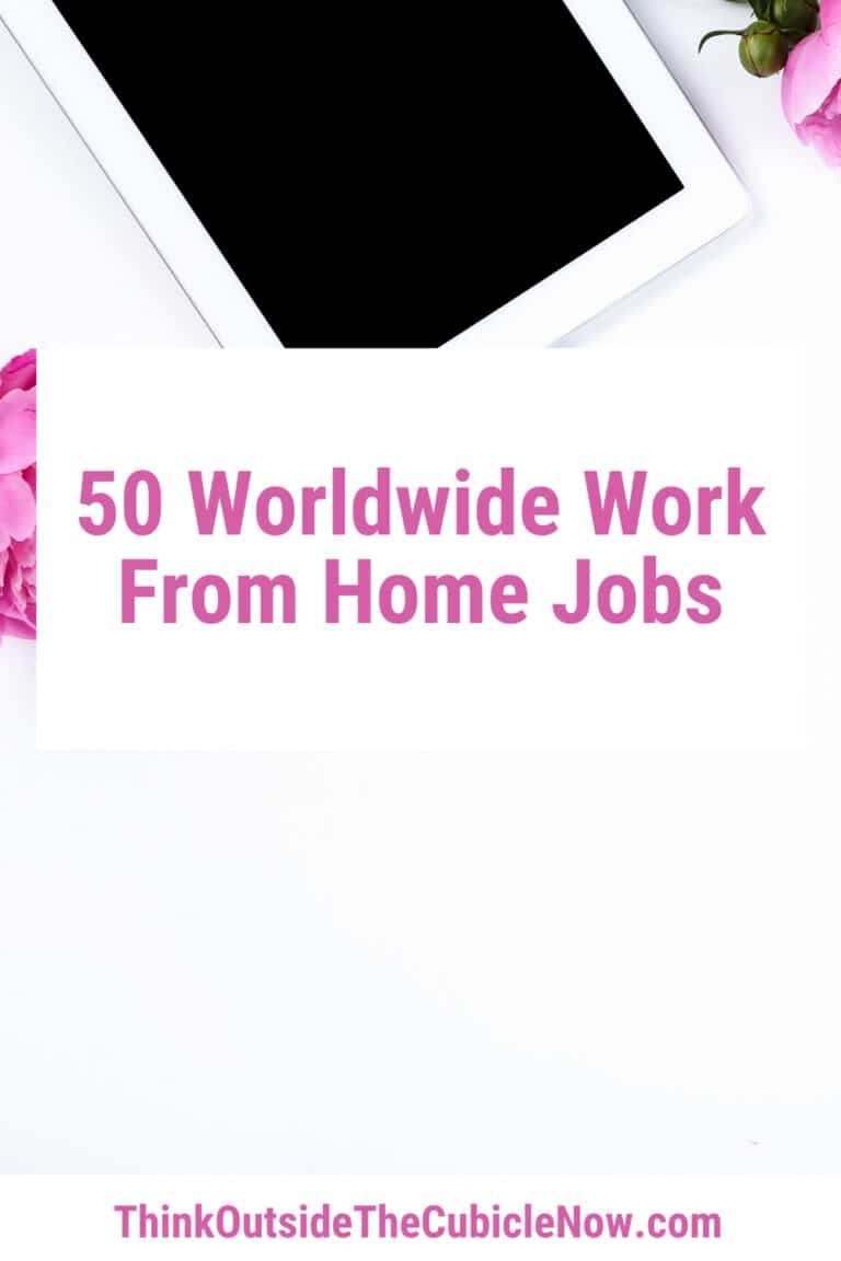 50 Worldwide Work From Home Jobs | Think Outside the Cubicle Now