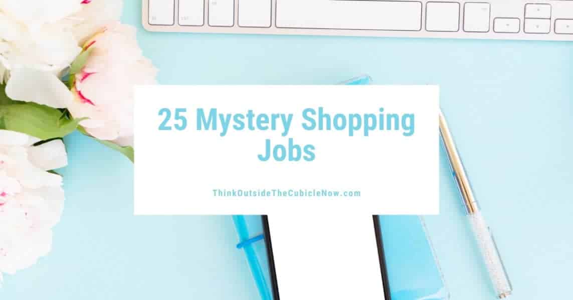 25 Mystery Shopping Jobs | Think Outside the Cubicle Now