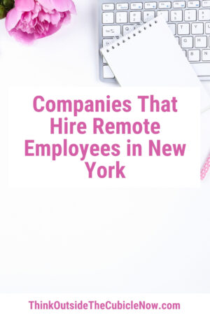 Companies That Hire Remote Employees in New York | Think Outside the ...