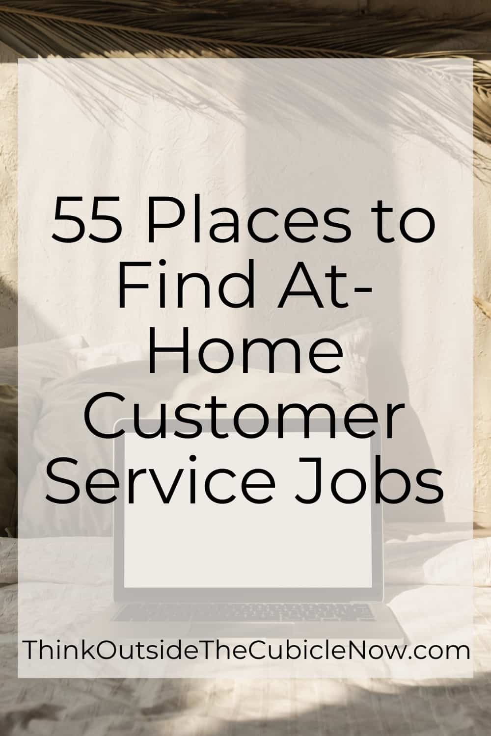 55 Places to Find At-Home Customer Service Jobs – Think Outside the ...