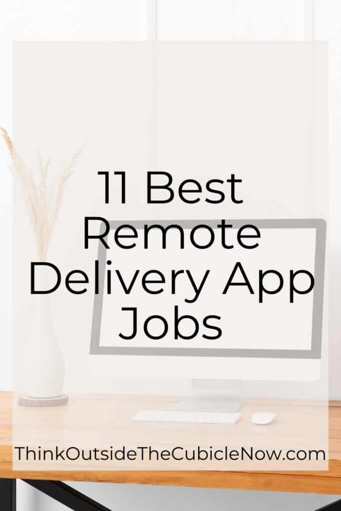 11 Best Remote Delivery App Jobs – Think Outside the Cubicle Now