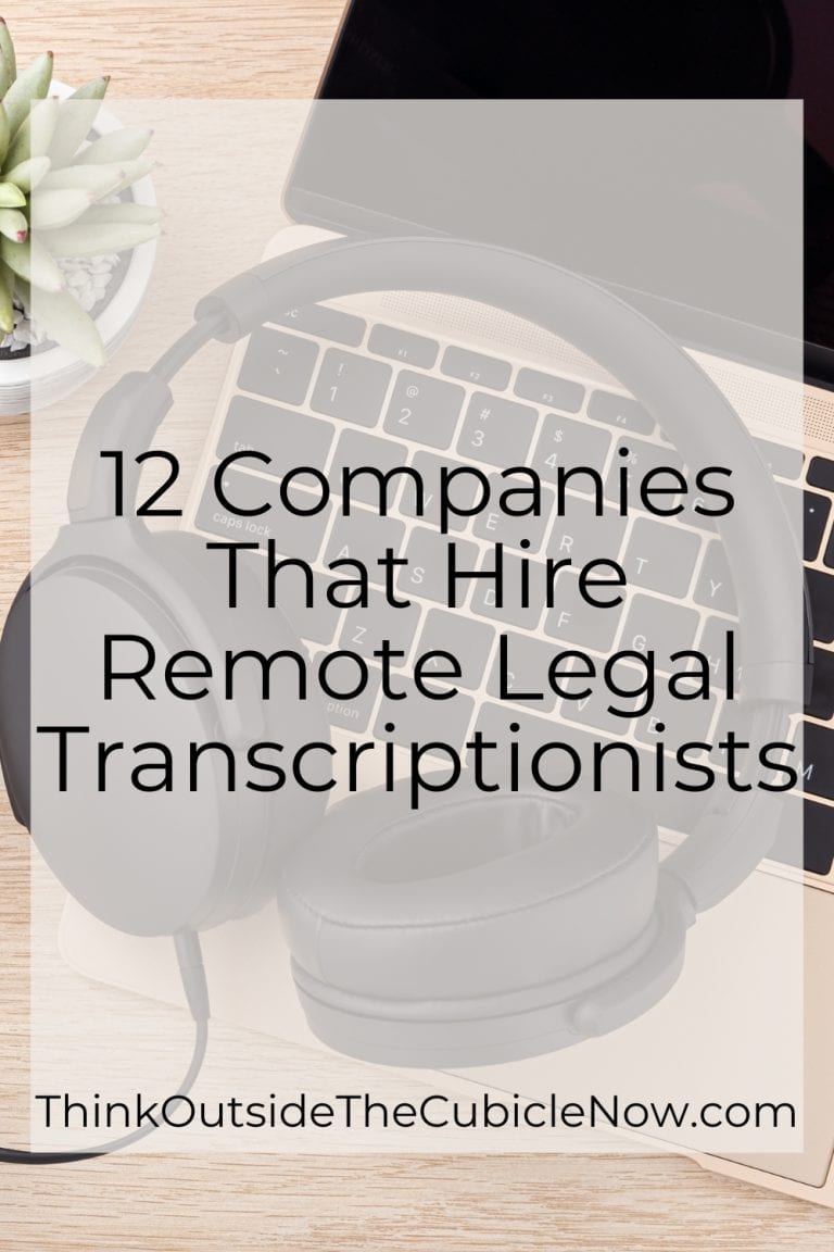 12 Companies That Hire Remote Legal Transcriptionists – Think Outside ...