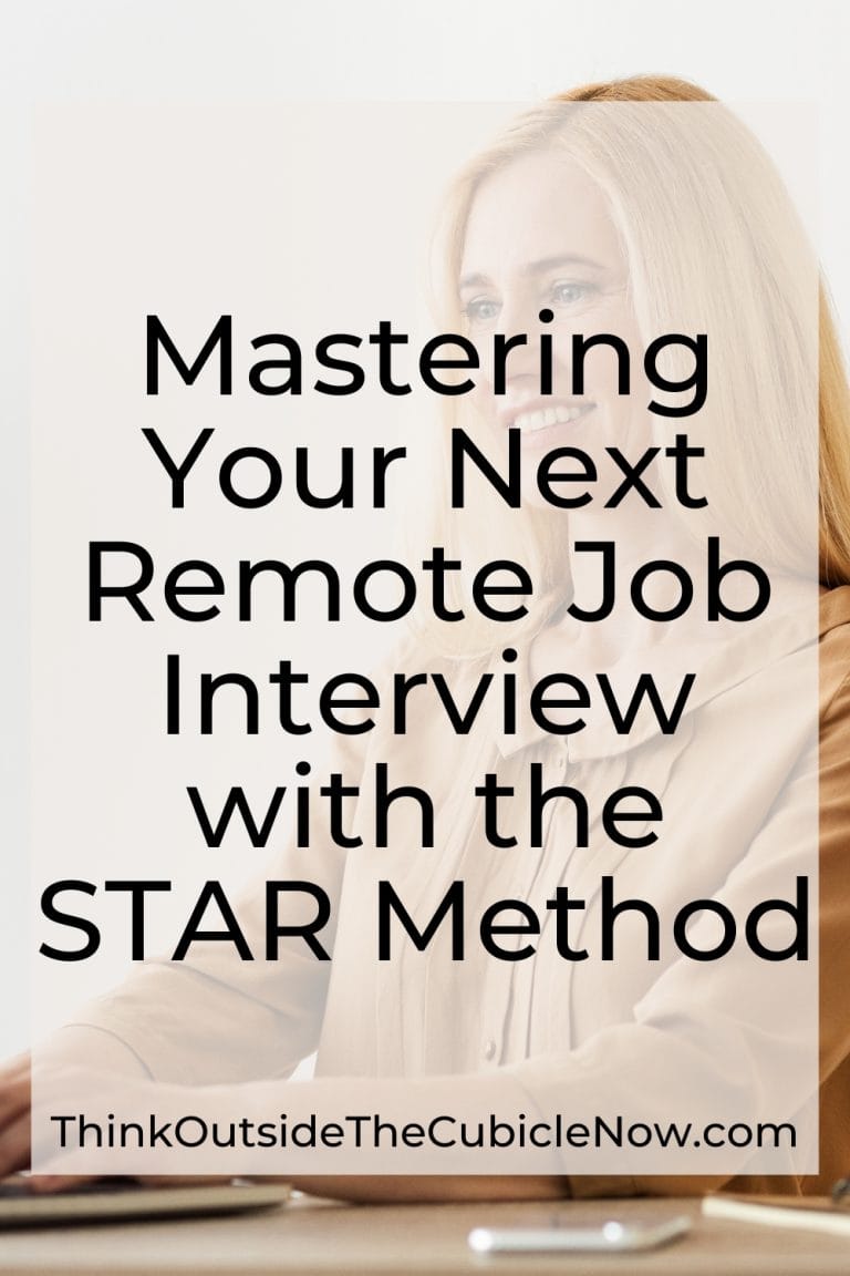 Mastering Your Next Remote Job Interview with the STAR Method – Think Outside the Cubicle Now