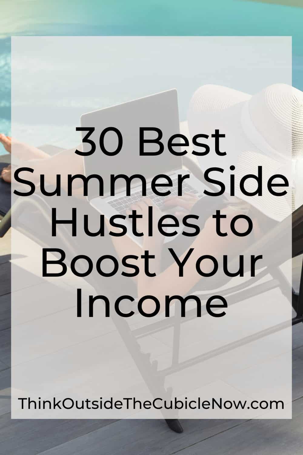 30 Best Summer Side Hustles to Boost Your Income – Think Outside the ...
